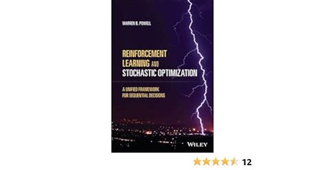 Reinforcement Learning And Stochastic Optimization A Unified Framework For Sequential Decisions