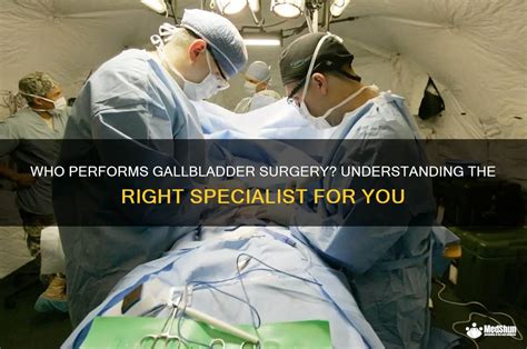 Who Performs Gallbladder Surgery Understanding The Right Specialist