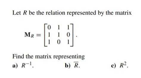 Solved Let R Be The Relation Represented By The Matrix Chegg