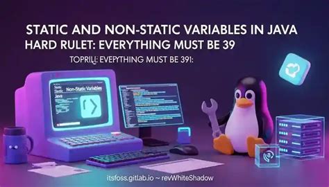 Static And Non Static Variables In Java Its Foss