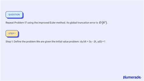 SOLVED Repeat Problem 17 Using The Improved Euler Method Its Global