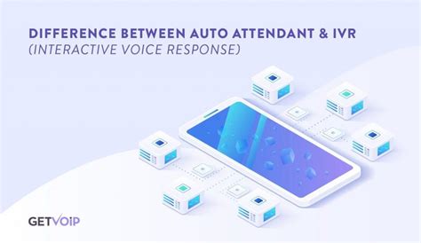 Difference Between Auto Attendant And Ivr