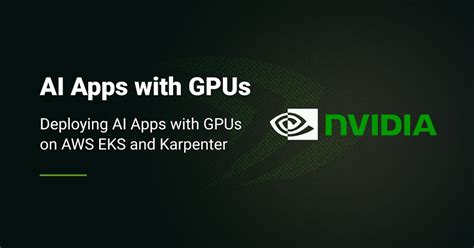 Deploying Ai Apps With Gpus On Aws Eks And Karpenter