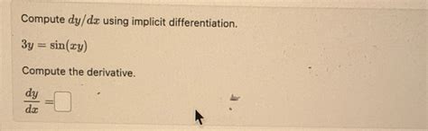Solved Compute Dydx ﻿using Implicit