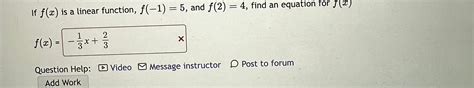 Solved If F X Is A Linear Function F −1 5 And F 2 4