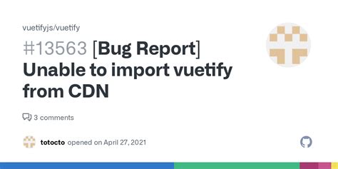 Bug Report Unable To Import Vuetify From Cdn · Issue 13563