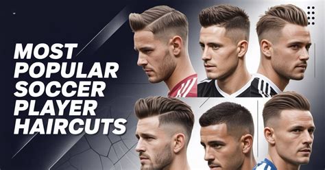 Soccer Player Haircuts Men Are Crazy About In 2025 Groom Via