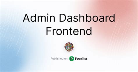 Admin Dashboard Frontend Peerlist