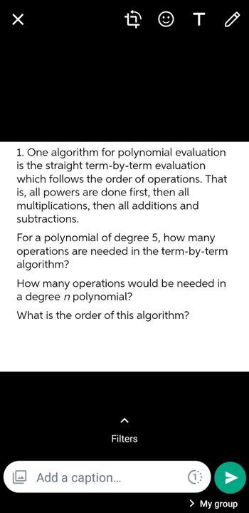 answered 1 one algorithm for polynomial evaluation is the straight