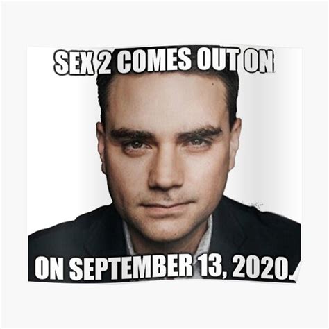Ben Shapiro On Sex 2 Poster For Sale By Merch For All Redbubble
