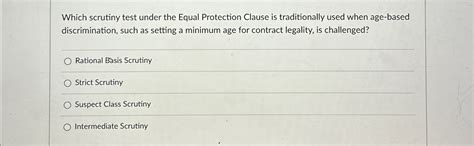 Solved Which Scrutiny Test Under The Equal Protection Clause
