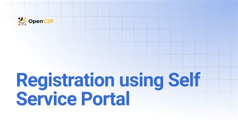 Registration Using Self Service Portal Openg2p Docs