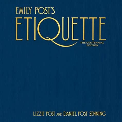 Emily Posts Etiquette The Centennial Edition By Lizzie Post Daniel