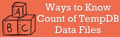 Sql Server 3 Ways To Know Count Of Tempdb Data Files Sql Authority With Pinal Dave