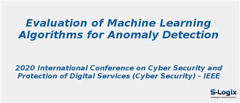 Evaluation Of Machine Learning Algorithms For Anomaly Detection S Logix