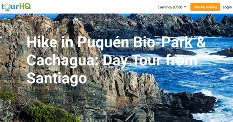 Hike In Puquén Bio Park And Cachagua Day Tour From Santiago
