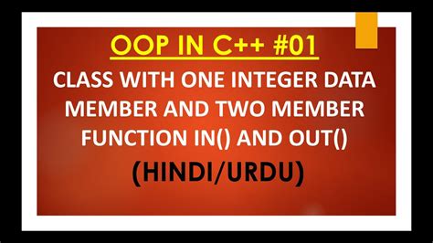 Oop In C 01 Class With One Integer Data Member And Two Member