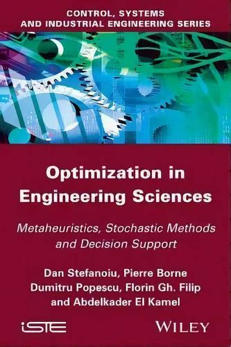 Optimization In Engineering Sciences Metaheuristic Stochastic Methods And Decision Support