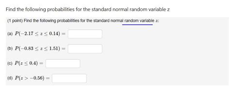 Solved Find The Following Probabilities For The Standard Chegg
