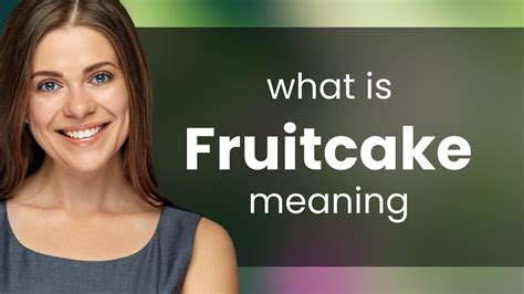Fruit Cake Meaning Slang At Scott Lanier Blog
