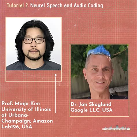 Enhance Your Knowledge And Skills In Neural Speech And Audio ‎coding Join Us For Tutorial 2
