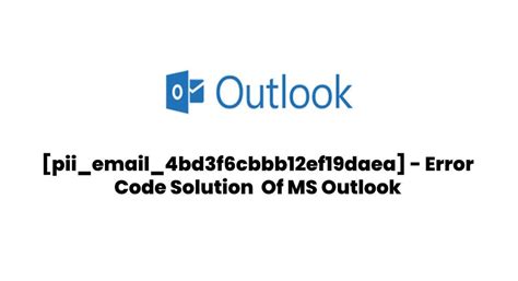 How To Fix Pii Email 4bd3f6cbbb12ef19daea Error Code