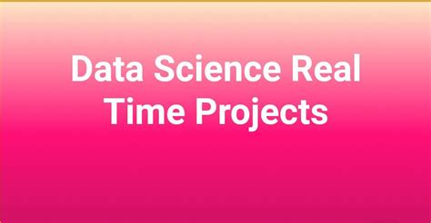 Data Science Real Time Projects