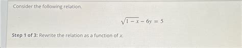 Solved Consider The Following Relation 1 X2 6y 5step 1 ﻿of
