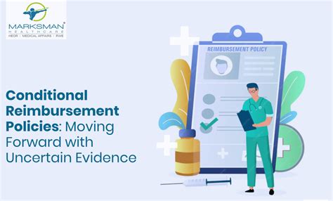 Conditional Reimbursement Policies Moving Forward With Uncertain Evidence