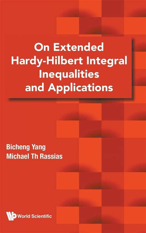On Extended Hardy Hilbert Integral Inequalities And Applications Yang Bicheng Rassias