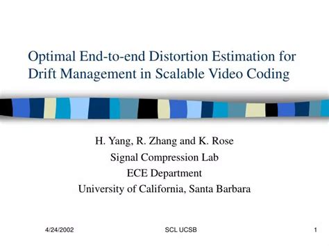 Ppt Optimal End To End Distortion Estimation For Drift Management In Scalable Video Coding