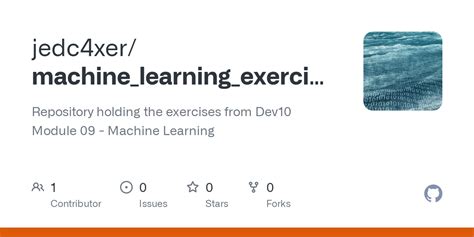 GitHub Jedc Xer Machine Learning Exercises Repository Holding The Exercises From Dev Module