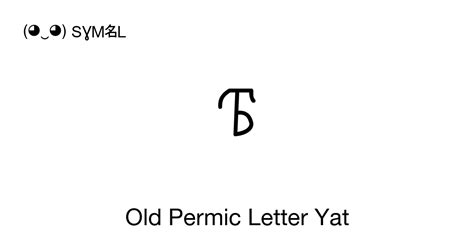 Old Permic Letter Yat Unicode Number U 10371 📖 Symbol Meaning Copy