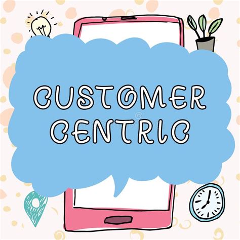 Hand Writing Sign Customer Centric Word For Process Of Looking After Customers To Ensure Their