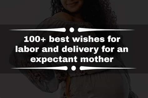100 Best Wishes For Labor And Delivery For An Expectant Mother Tuko