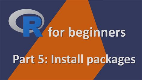 R For Beginners Part 5 Install Packages Most Important R Commands Youtube