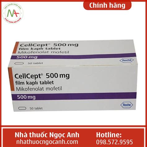 Thuốc Cellcept 500mg Có Tác Dụng Gì Giá Bao Nhiêu Mua ở đâu