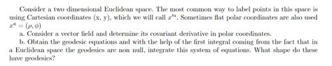 Solved Consider A Two Dimensional Euclidean Space The Most