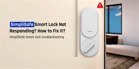 SimpliSafe Smart Lock Not Responding How To Fix It