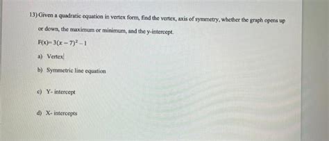 Solved Given A Quadratic Equation In Vertex Form Find Chegg Com