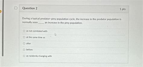 Solved Question 21 ﻿ptsduring A Typical Predator Prey