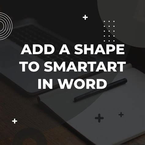 How To Add A Shape To SmartArt In Word Adazing