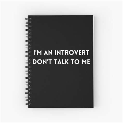 I M An Introvert Don T Talk To Me Spiral Notebook By Gaflaridesign Artofit