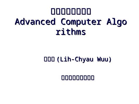ppt 高等計算機演算法 advanced computer algorithms dokumen tips