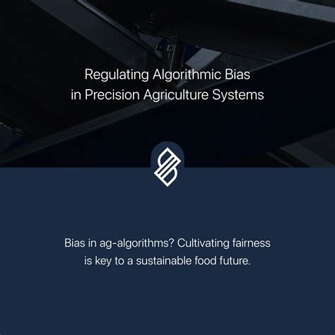 Regulating Algorithmic Bias In Precision Agriculture Systems → Scenario