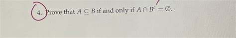 solved prove that asubeb if and only if a∩bc o