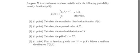 Solved Suppose X Is A Continuous Random Variable With The