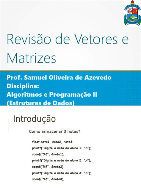 Algoritmos Ii Aula 02 Revisão De Vetores E Matrizes Pdf Algoritmos E Estruturas De Dados