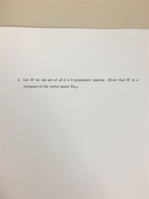 Solved Let W Be The Set Of All 3 Times 3 Symmetric Matrices Chegg Com