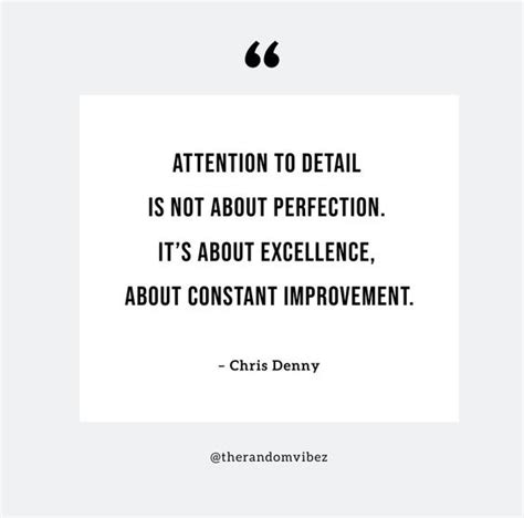 70 Attention To Detail Quotes And Sayings To Inspire You 70 Attention To Detail Quotes And Sayings To Inspire You